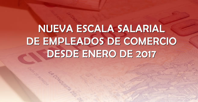 Escala Salarial 2017 de Empleados de Comercio | EconoBlog